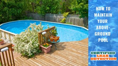 How to Maintain Your Above-Ground Pool - Certified Leak Detection of ...