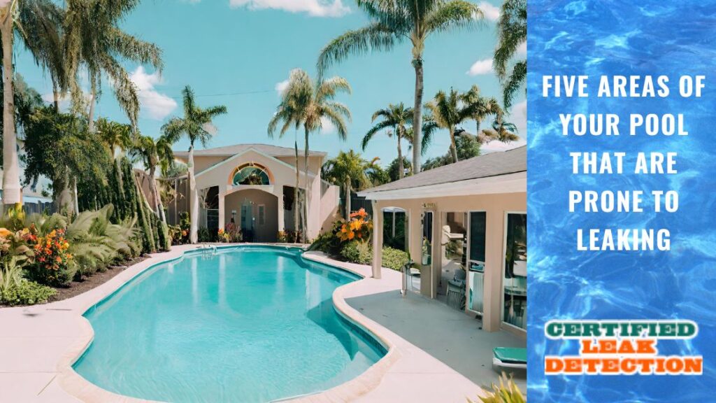 Five Areas Of Your Pool That Are Prone To Leaking - Certified Leak ...